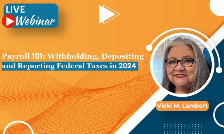 Payroll 101: Withholding, Depositing and Reporting Federal Taxes in ...