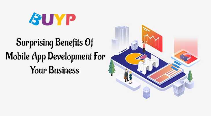Surprising Benefits Of Mobile App Development For Your Business : | by ...