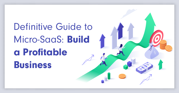 Definitive Guide to Micro-SaaS: Build a Profitable Business | by Marta ...
