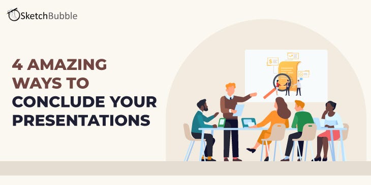 4 Ways for an Impactful Wrap Up of Your Presentations | by Ashish Arora ...