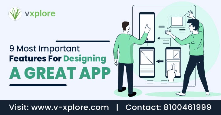 9 Most Important Features For Designing A Great App | by Vikash Singh ...