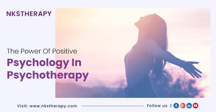 The Power Of Positive Psychology In Psychotherapy | by Jack Lucas | May ...