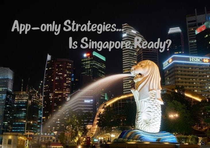 Is Singapore ready for App-Only Strategies? | by Vouchermatic— Technology & Innovation | May ...