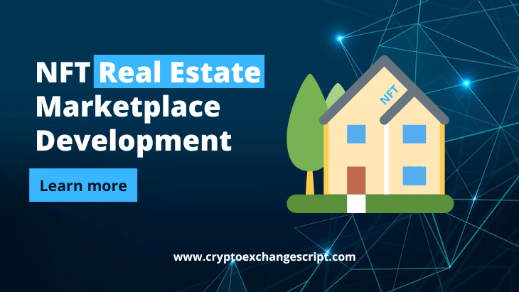 Everyone Must Know About NFT Real Estate Marketplace Development | by ...