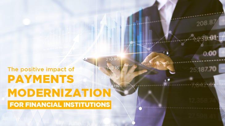The positive impact of payments modernization for financial ...
