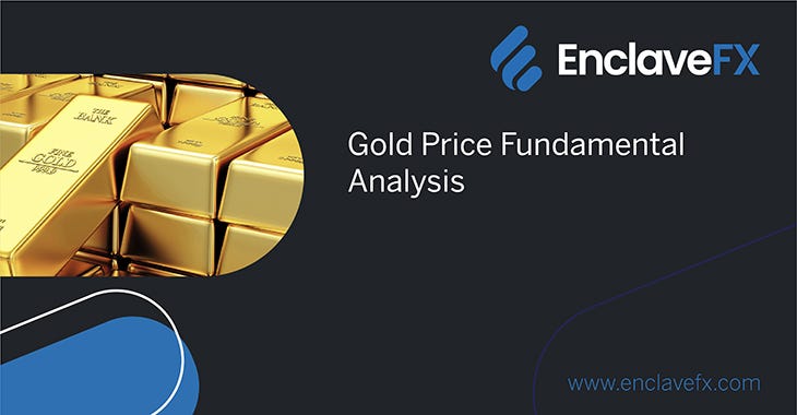 Gold Price Fundamental Analysis - EnclaveFX Limited - Medium