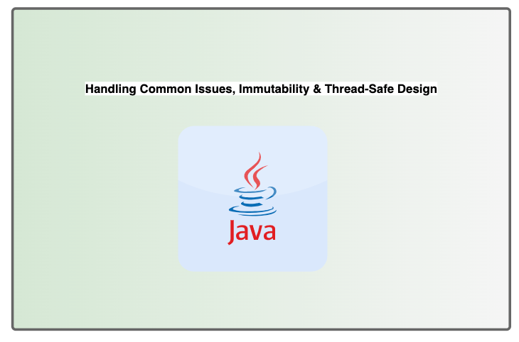 Java Concurrency — Part 4: Handling Common Issues, Immutability & Thread-Safe Design | by Syed ...