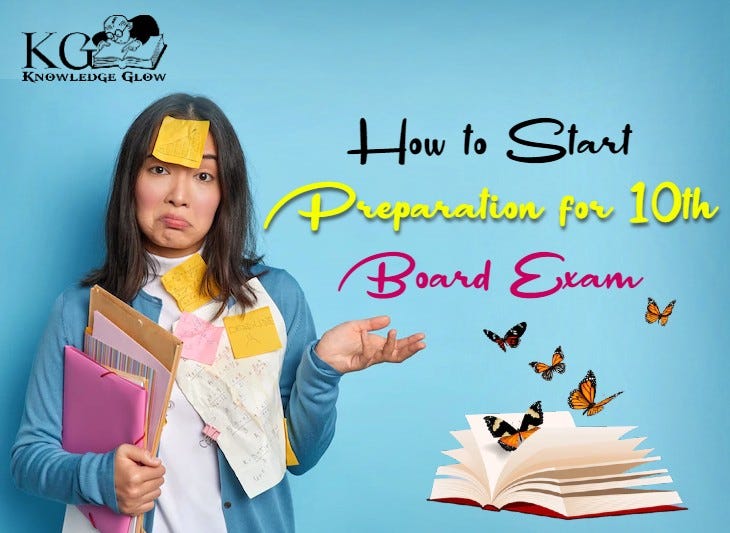 How to Start Preparation for 10th Board Exam | by Knowledge Glow | Medium
