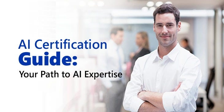 AI Certification Guide: Your Path to AI Expertise | by Lucia Adams | Medium