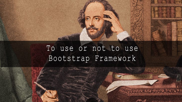 To use or not to use Bootstrap Framework? | by Diana Caliman | Creative ...