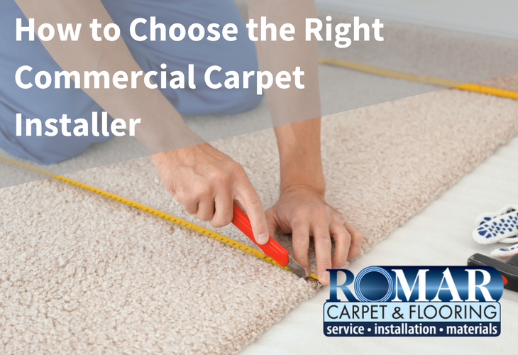 How to Choose the Right Commercial Carpet Installer | by Romar Flooring ...