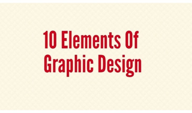 Top 10 Elements of Graphic Design and the Ways to Apply Them Perfectly ...
