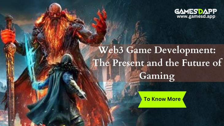 Web3 Game Development: The Present and the Future of Gaming | by ...