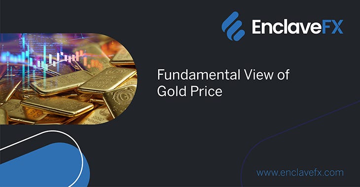 Fundamental View of Gold Price - EnclaveFX Limited - Medium