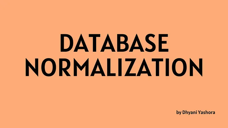 The Most Insightful Stories About Database Normalization Medium