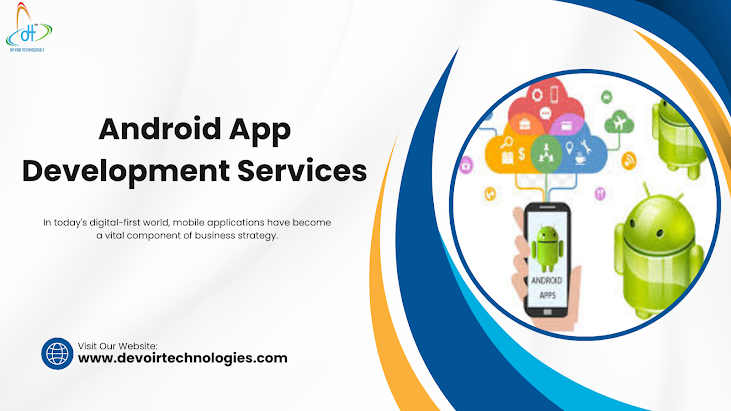 The Future of Mobile Innovation: Android App Development Services at ...
