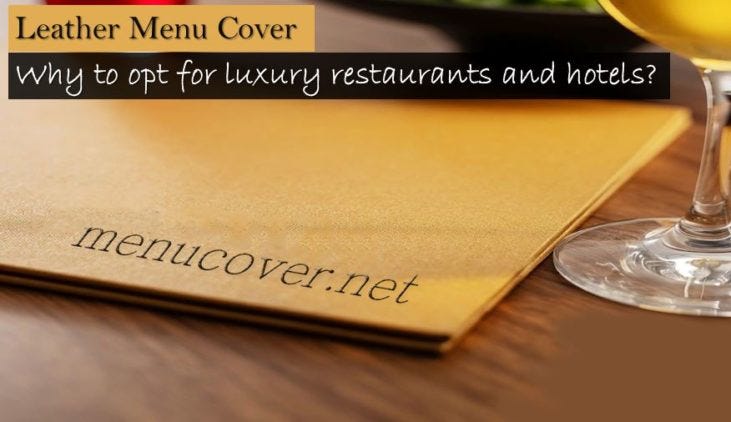 Leather menu covers- Why to opt for luxury restaurants and hotels menu ...