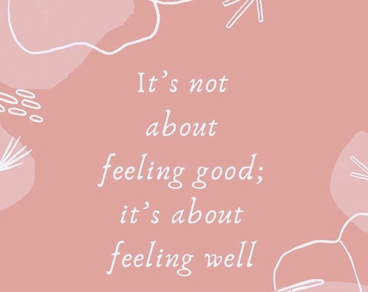 Its not about Feeling Good; Its about Feeling Well | by Shivangi ...