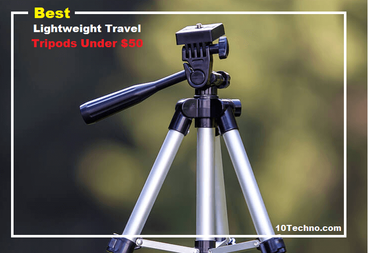 Top 10+ Best Lightweight Travel Tripods Under $50 in 2024 | by 10 ...