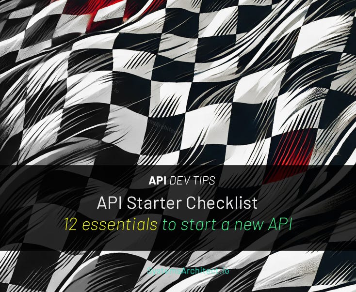 API Starter Checklist — 12 essentials to start a new API project | by ...