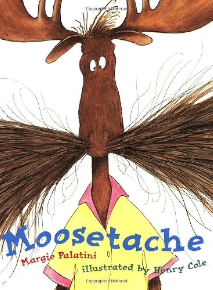 Book Review of “Moostache”. Can moose grow moustaches? This one… | by ...