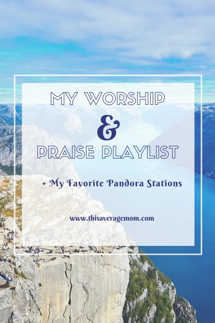 My Worship and Praise Playlist + My Favorite Pandora Stations | by ...