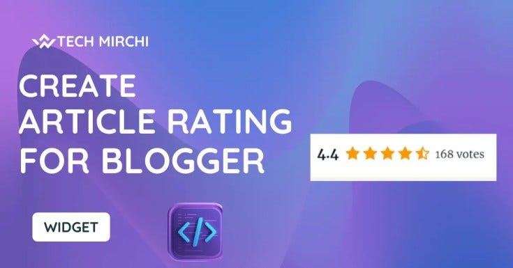 How to Adding Automatic Article Rating Widget to Blogger — Tech Mirchi ...
