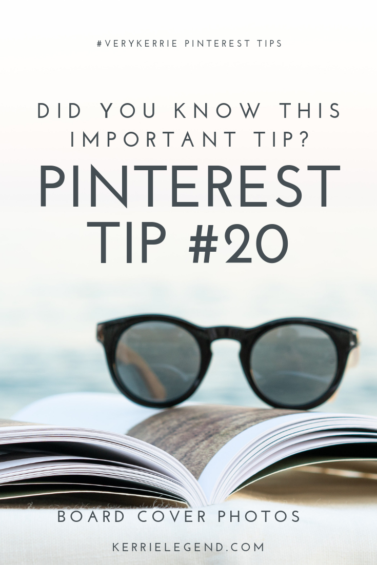 Pinterest Tip #20 — Pinterest Board Covers | by Kerrigan Legend | Medium