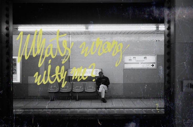 What’s wrong with me?. Is it okay with me? Why always be like… | by Ja ...
