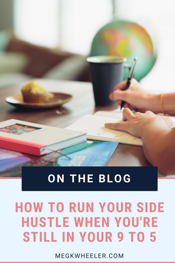 How to Run Your Side Hustle When You’re Still In Your 9 to 5 | by Meg K ...