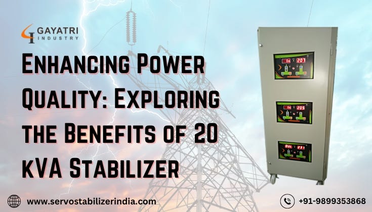 Enhancing Power Quality: Exploring the Benefits of 20 kVA Stabilizer ...