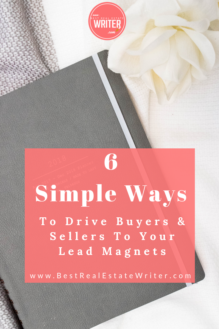 6 Simple Ways To Drive Buyers & Sellers To Your Lead Magnets | by Sarah ...