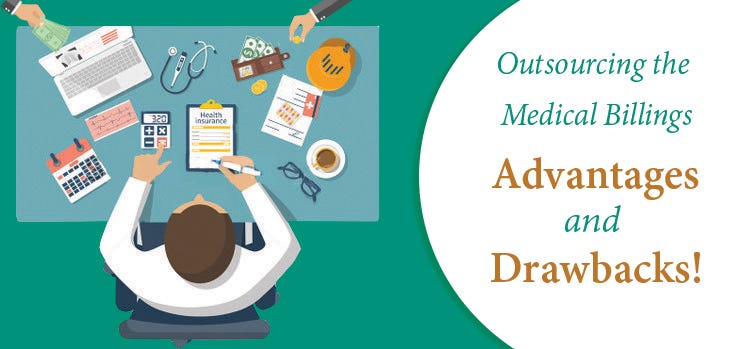 Outsourcing the Medical Billings- Advantages and Drawbacks! | by ...