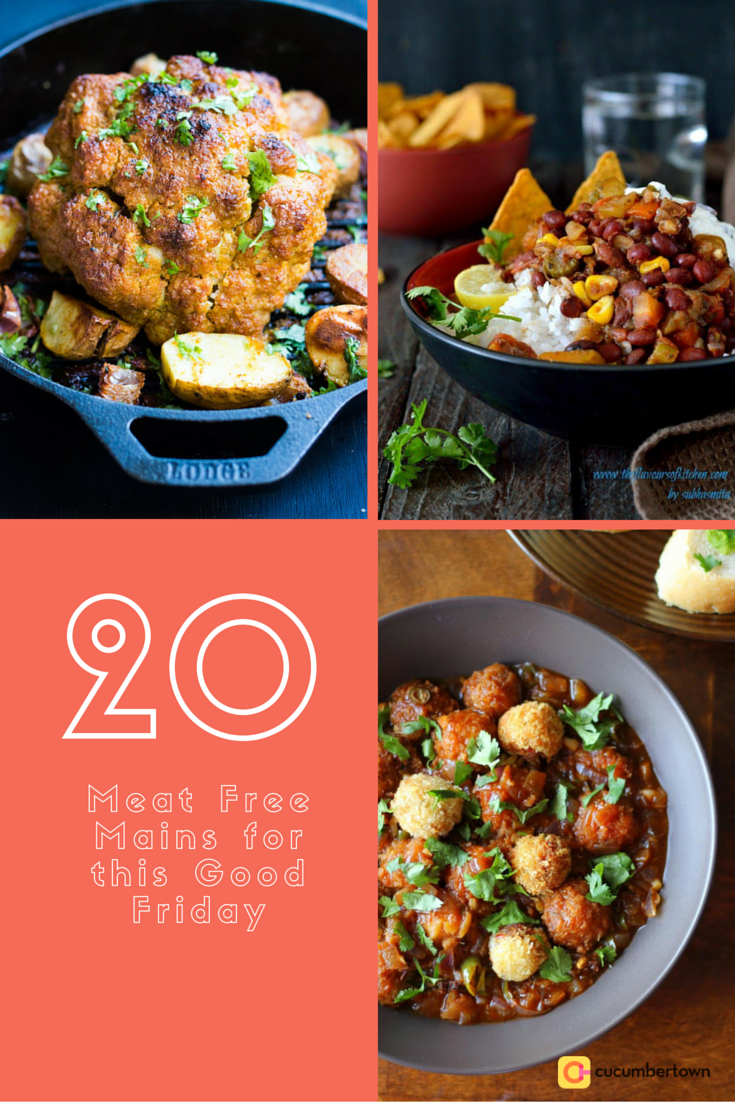 20 Meat Free Mains For This Good Friday | by Ramya Menon | Cucumbertown ...
