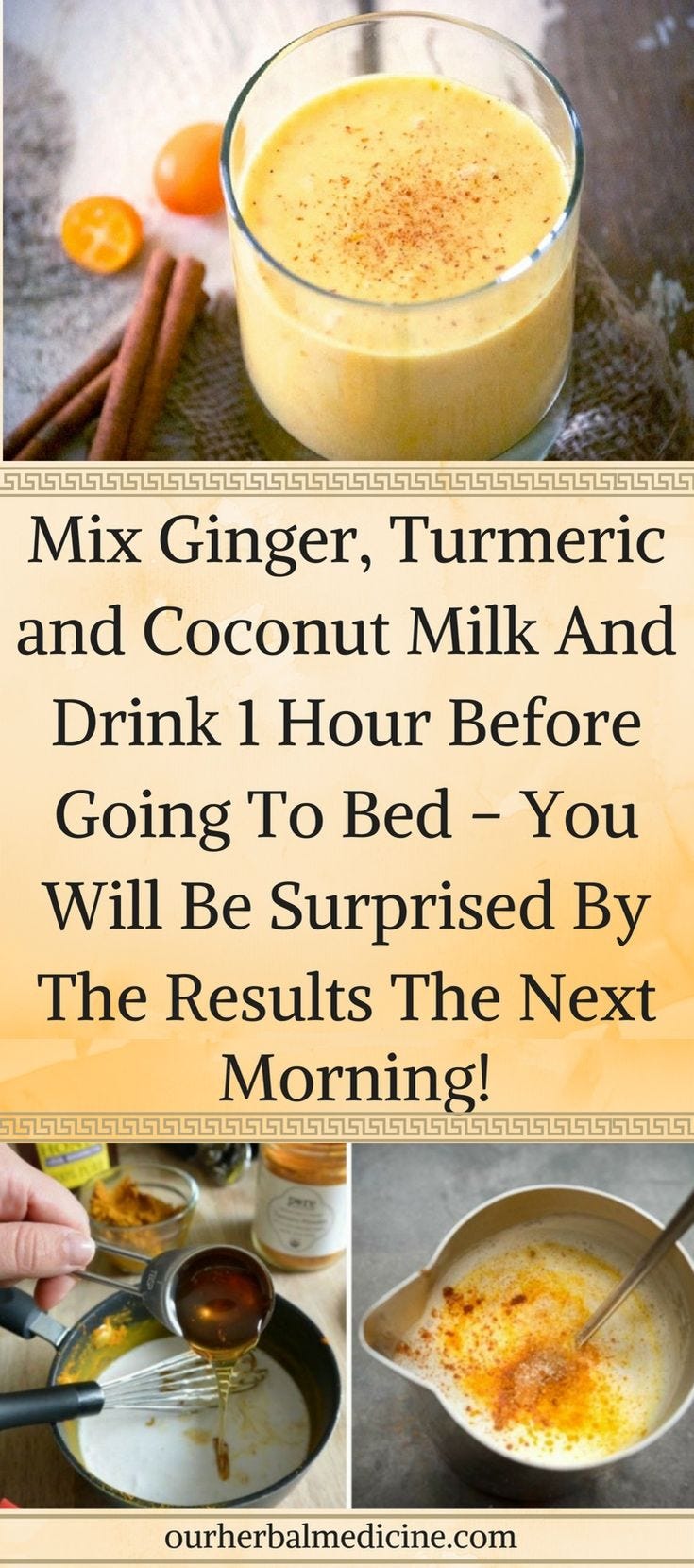 Mix Ginger Turmeric And Coconut Milk And Drink 1 Hour Before Going To Bed — You Will Be