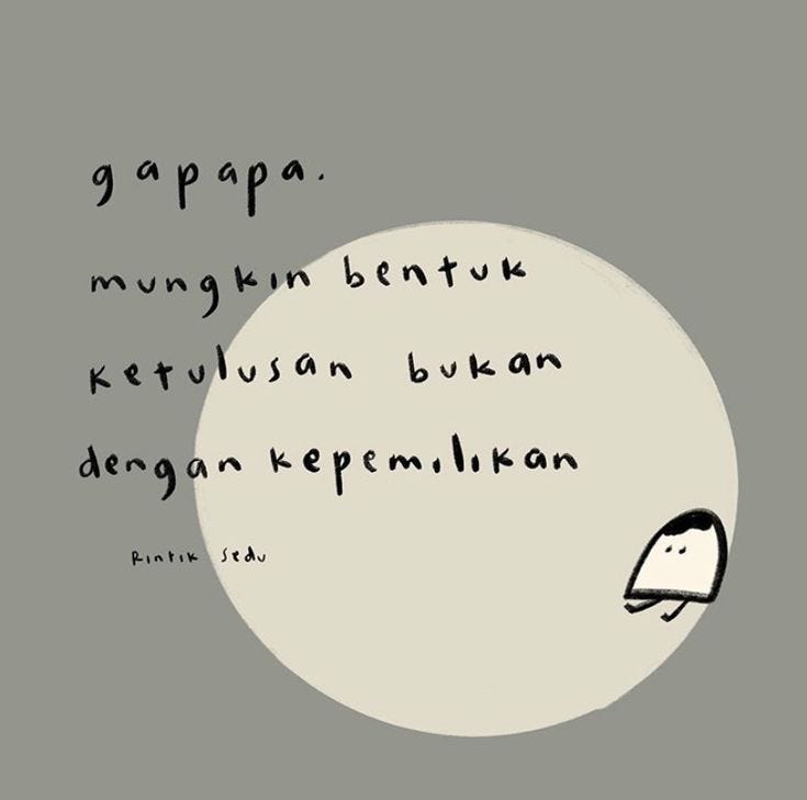 Nanti akan ada waktunya, dia yang menunggu, dan kamu yang tidak akan ...