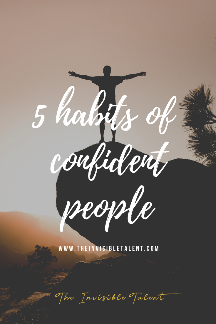 5 Habits of Confident People. “Beauty has so many forms, and I think ...