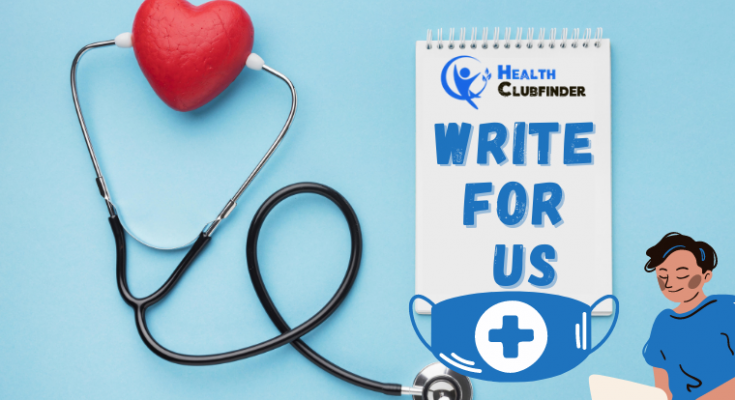 Write For Us: Health Problems, Diet, Beauty & Skin Care, Mental ...