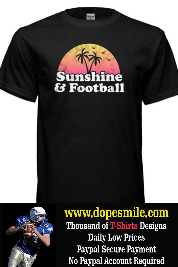 Sunshine & Football T-Shirt. Sunshine & Football T-Shirt From… | by ...