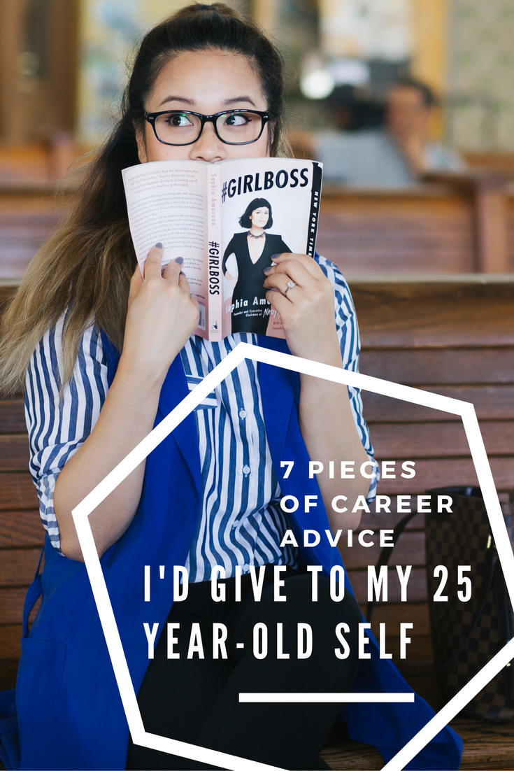 7 Pieces of Career Advice I Would Give to My 25-Year-Old Self | by ...