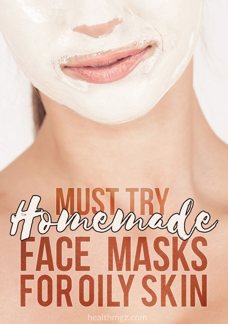 The 7 Best Homemade Face Masks for Oily Skin - harveycliniccare3 - Medium