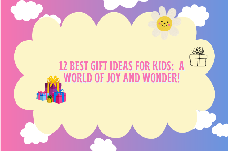 Wonderful Surprises: Top 12 Best Gift Ideas for Kids’ Happiness - Makemykidstar - Medium