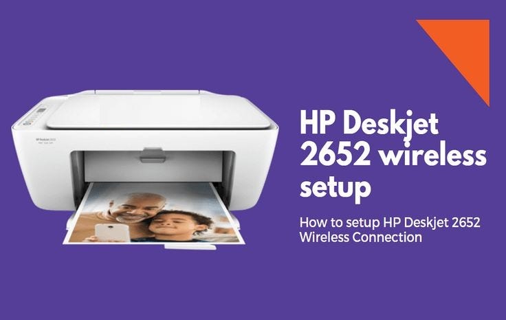 How do I Set Up DeskJet 2652 All-in-one Printer? | by Terryw | Medium