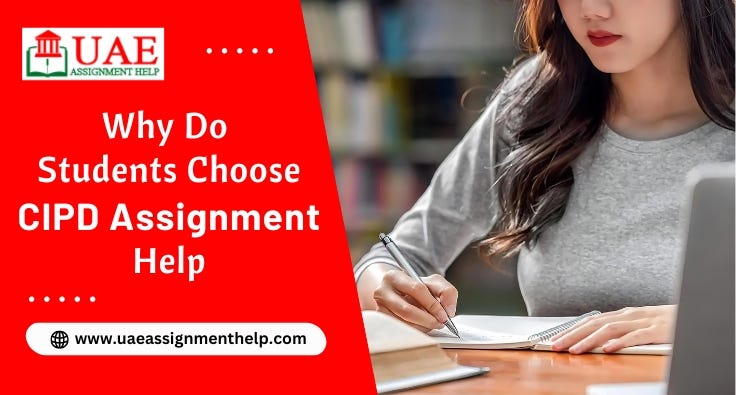 Why Do Students Choose CIPD Assignment Help? | by Uae Assignment Help | May, 2024 | Medium