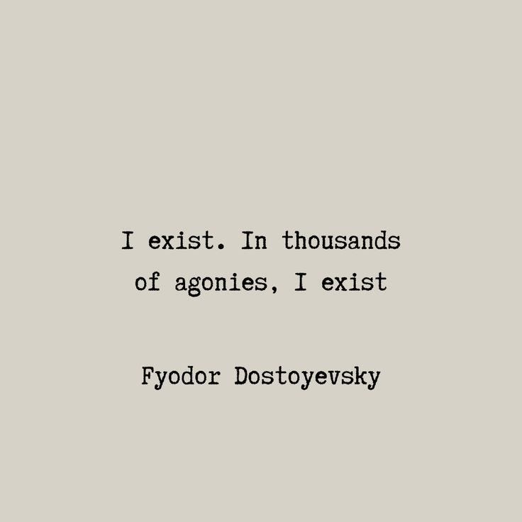 In thousands of agonies, I exist. Believe that your elegies have a home ...