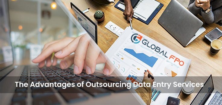 The Advantages of Outsourcing Data Entry Services | by David Henry | Medium