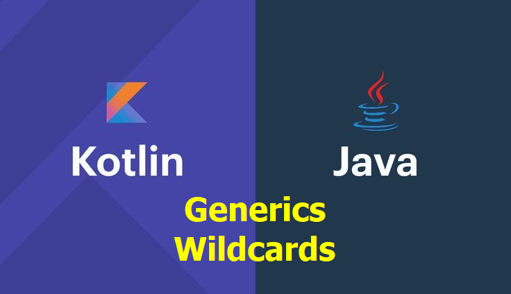 Java Kotlin generics wildcards. Let’s compare the implementation of… | by Aleksei Jegorov | Sep ...