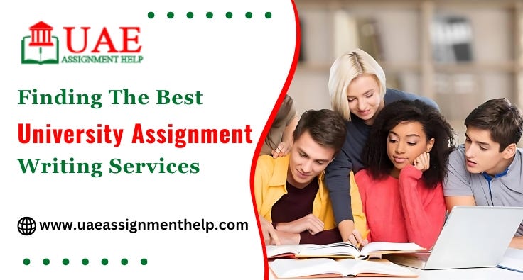 Ways To Find The Best University Assignment Writing Services? | by Uae Assignment Help | May ...