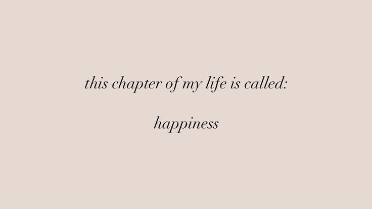 This Chapter Of My Life Is Called:Happiness | by Arin Mauve Arielle ...