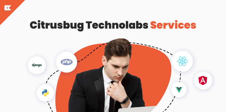 Citrusbug Technolabs and its services | by Angelia Davis | Medium